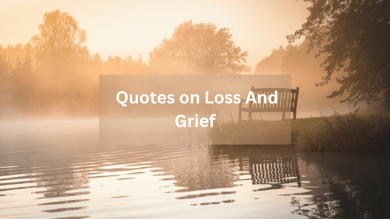 75 Quotes on Loss And Grief - HerInterest